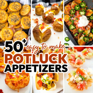 50+ Potluck Appetizers That Are Easy to Make and Share! - Bite-Sized Bash